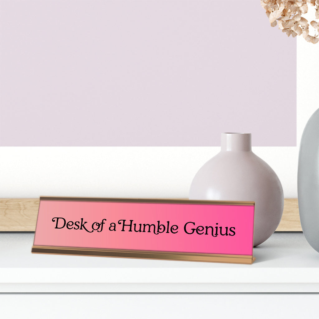 Desk of a Humble Genius, Light pink Desk Sign (2 x 8") – Designs ByLITA